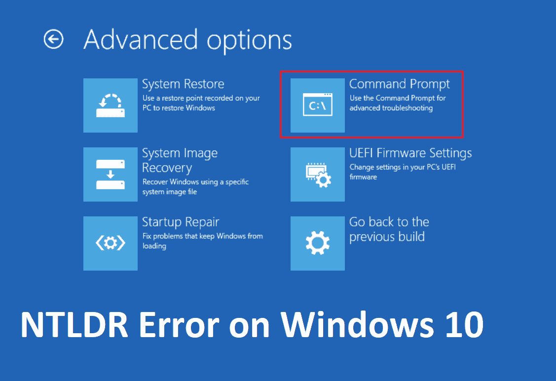 Ways to Fix NTLDR Error on Windows 10 Boot Screen